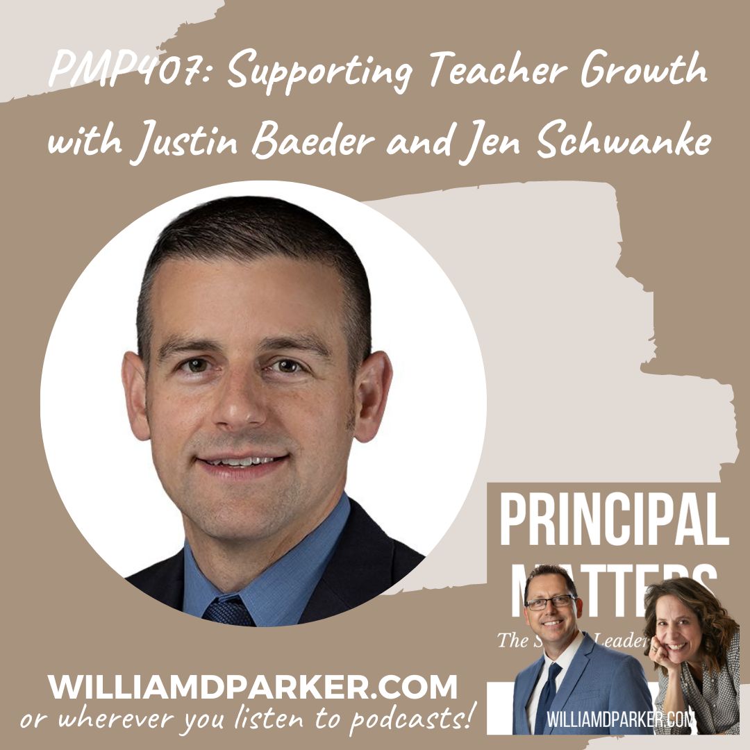 PMP407: Supporting Teacher Growth with Justin Baeder and Jen Schwanke - Principal Matters