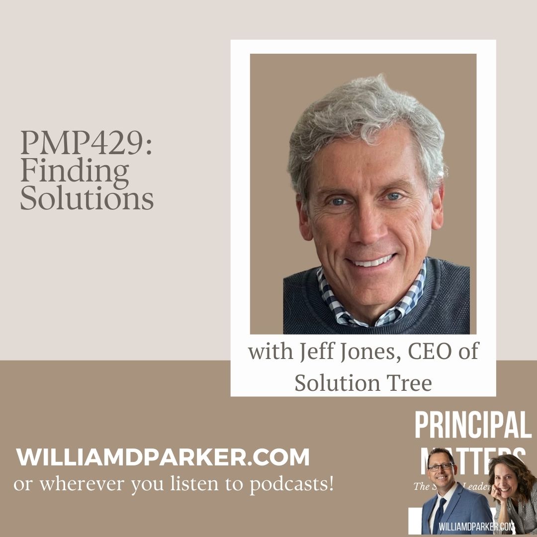 PMP429: Finding Solutions with Jeff Jones - Principal Matters PMP429: Finding Solutions with Jeff Jones - Principal Matters